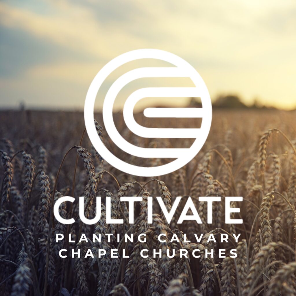 Cultivate Church Planting – The Next Generation Of Calvary Chapel ...